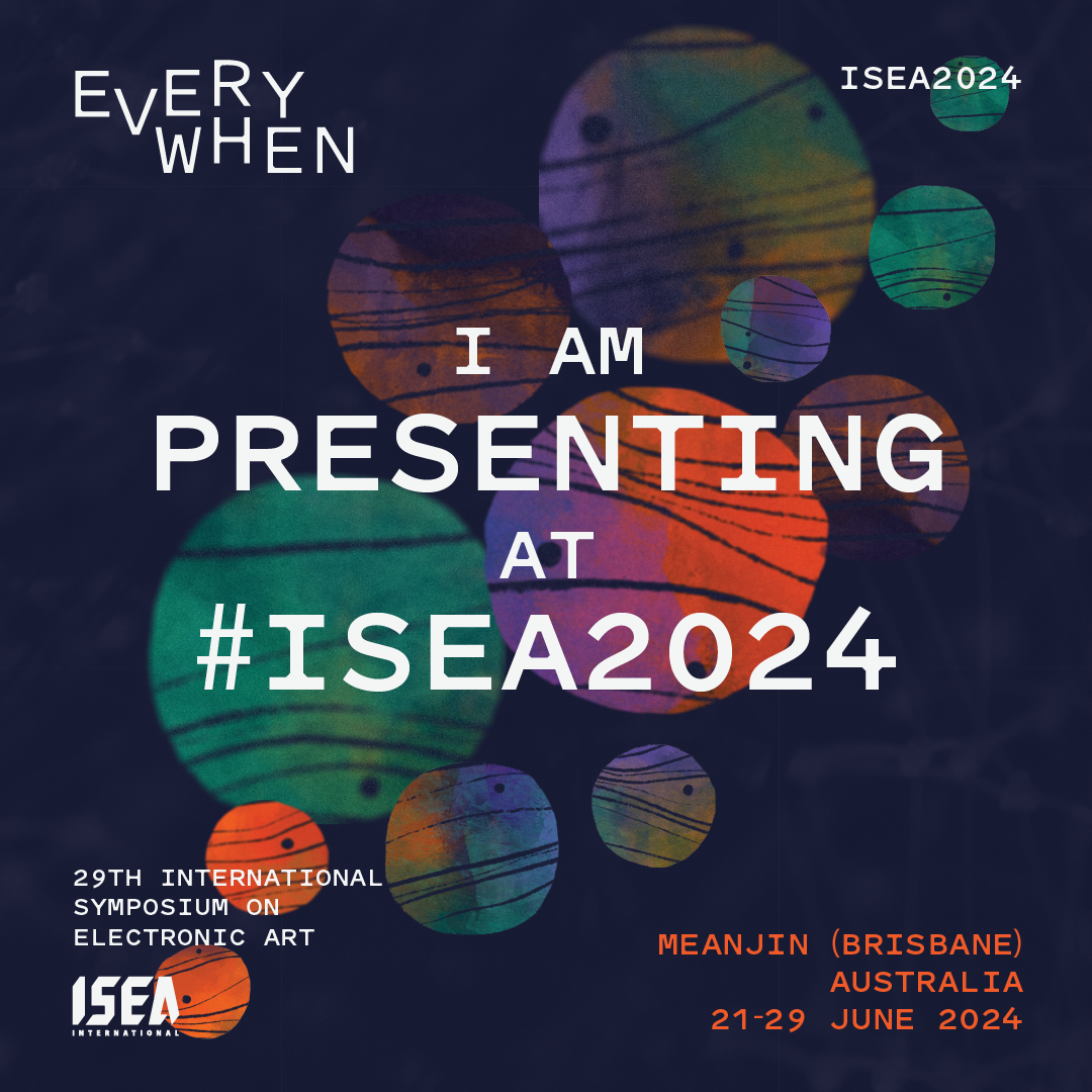 ISEA 2024, BRISBANE, AU
